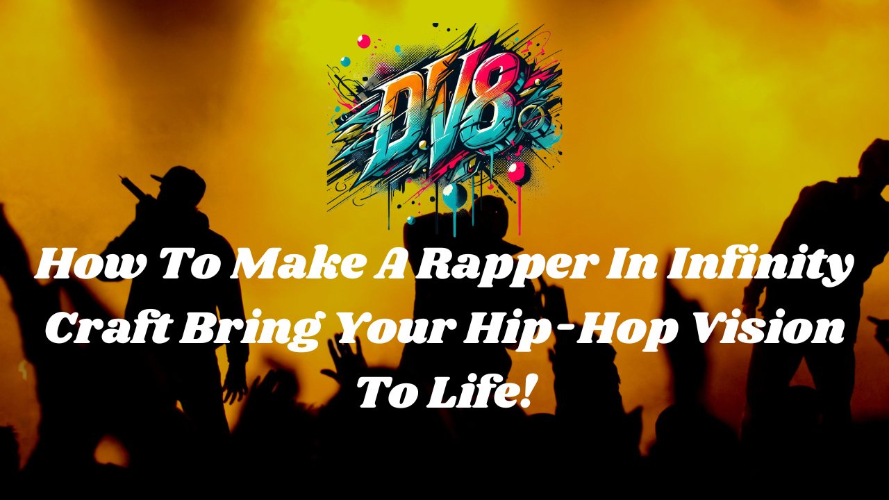 How To Make A Rapper In Infinity Craft | DV8 Sound