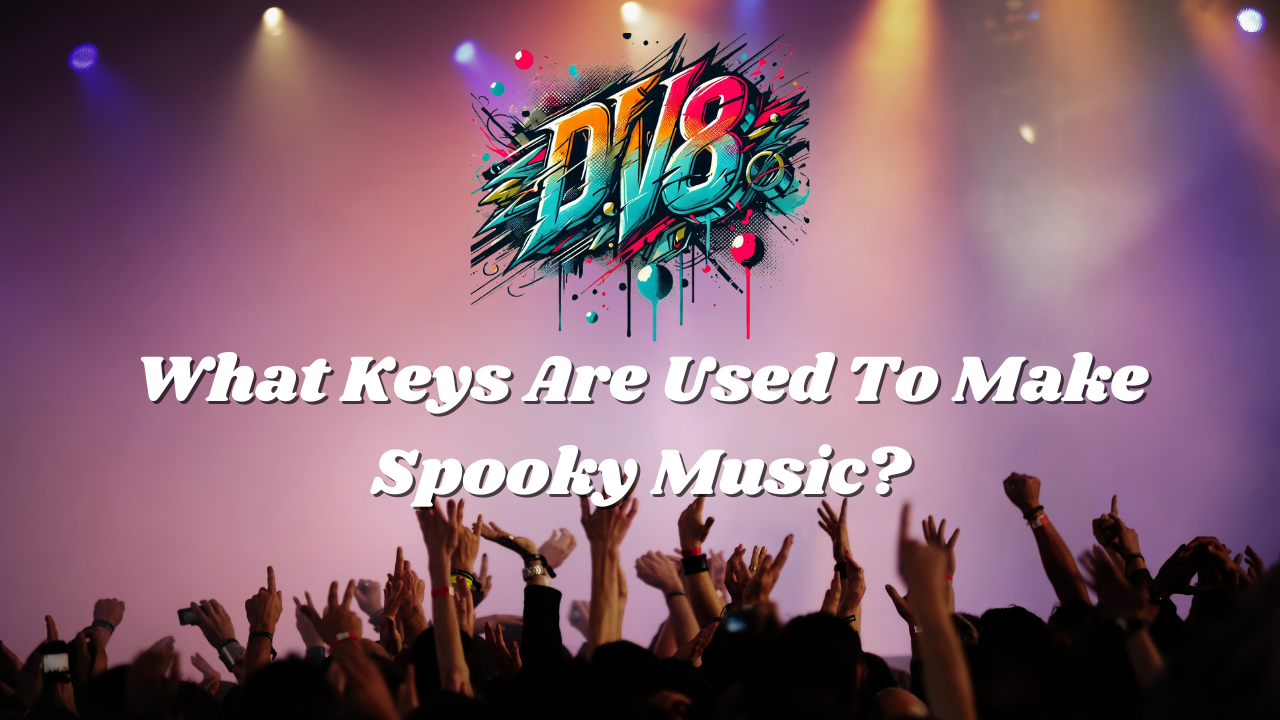 What Keys Are Used To Make Spooky Music ? | DV8 Sound